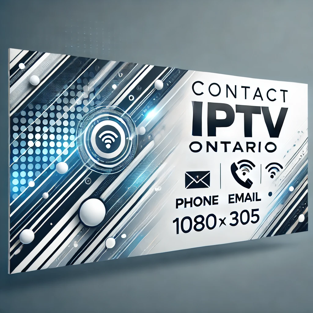 Contact IPTV Ontario - Support for IPTV Services in ontario canada